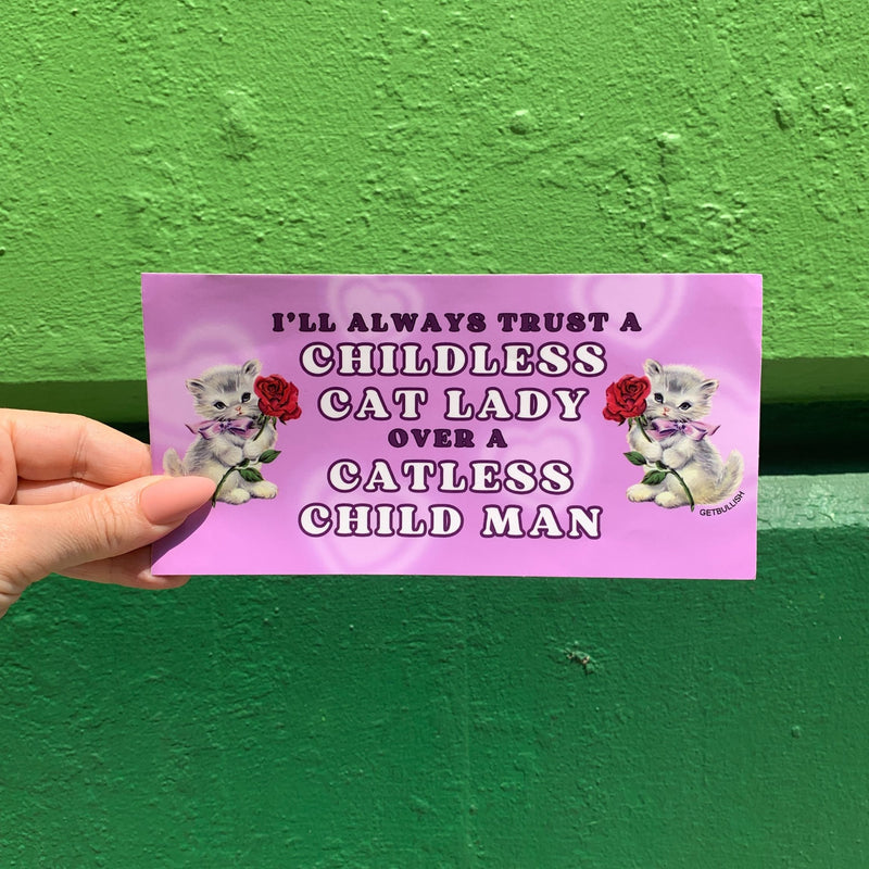 Childless Cat Lady Over a Catless Child Man Bumper Vinyl Decal – The ...
