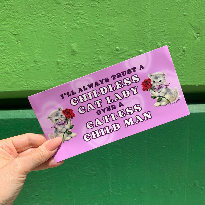 Childless Cat Lady Over a Catless Child Man Bumper Vinyl Decal – The ...