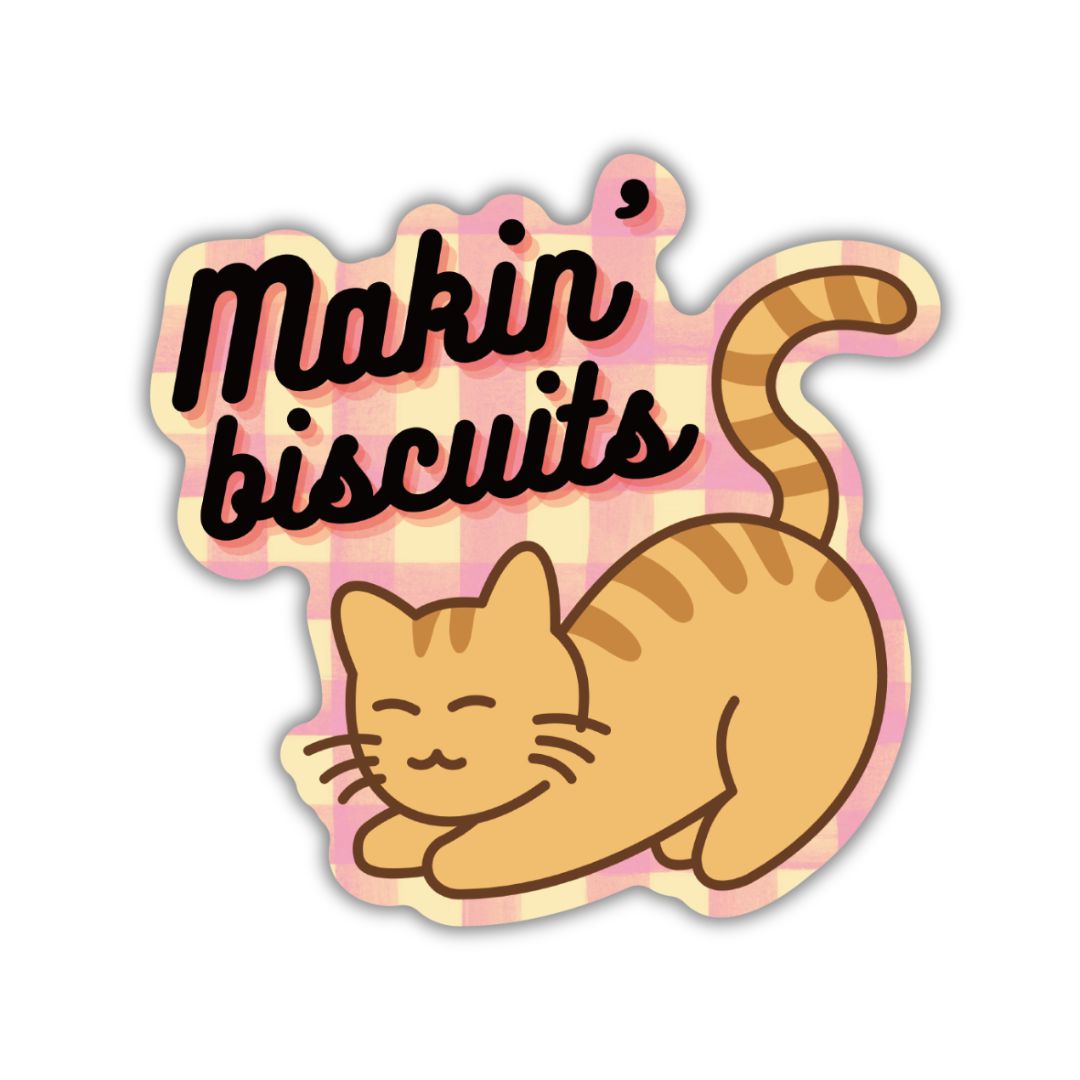 Makin' Biscuits Cat Sticker | Vinyl Die Cut Decal – The Bullish Store