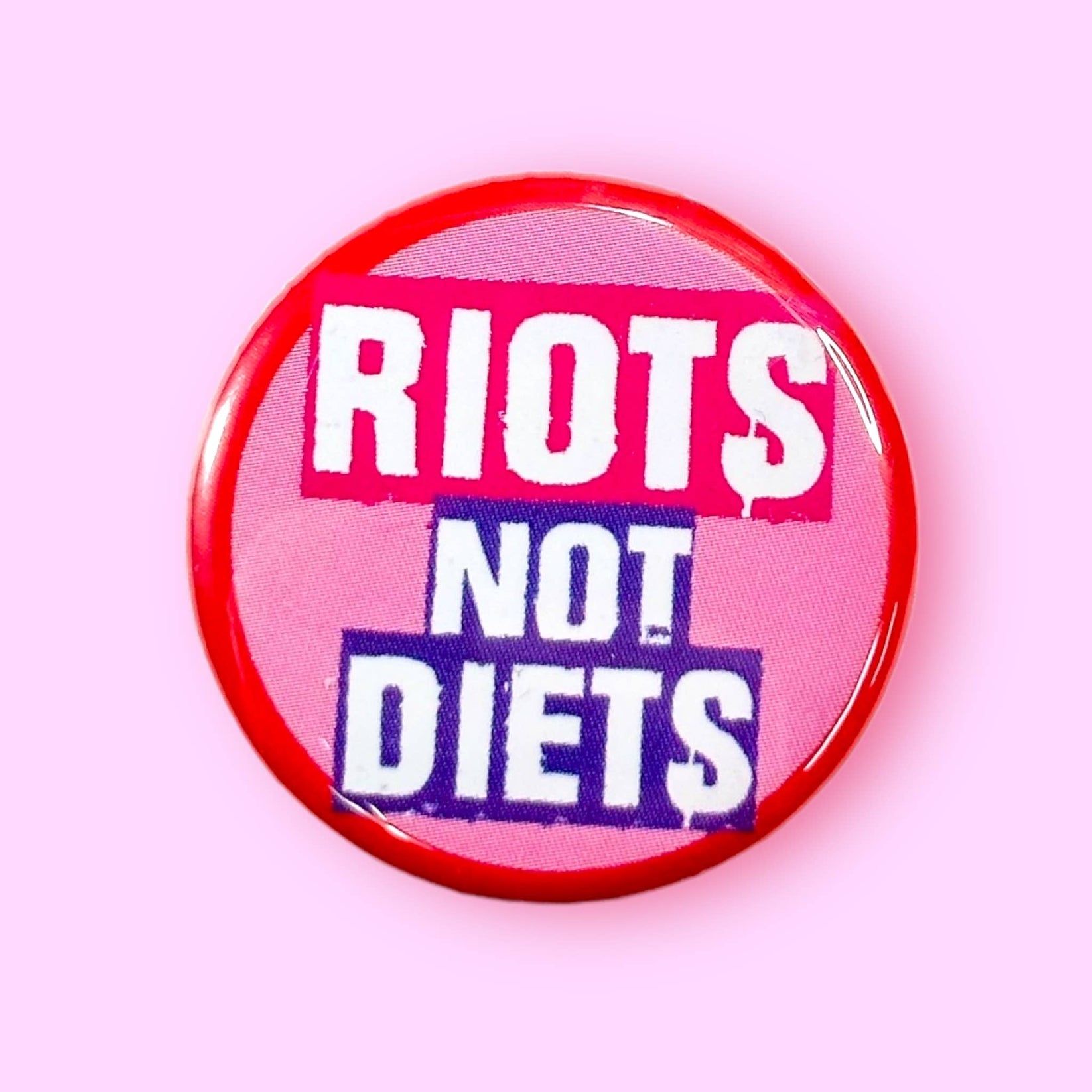 Riots Not Diets Feminist Body Positive 1.25" Metal Pinback Button Badg ...